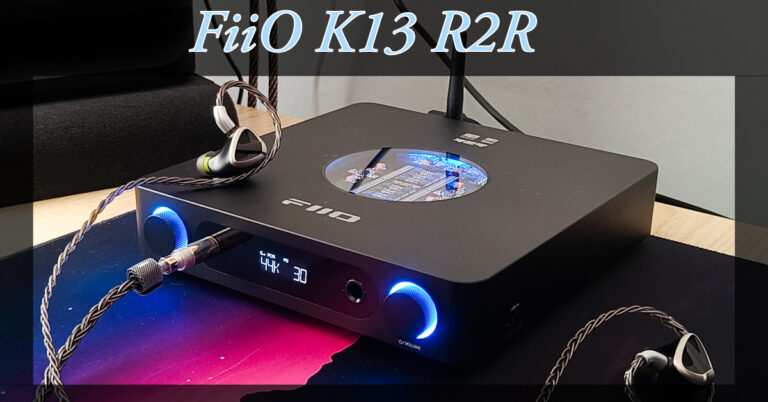 FiiO K13 R2R Review: One and Done R2R DAC+AMP?